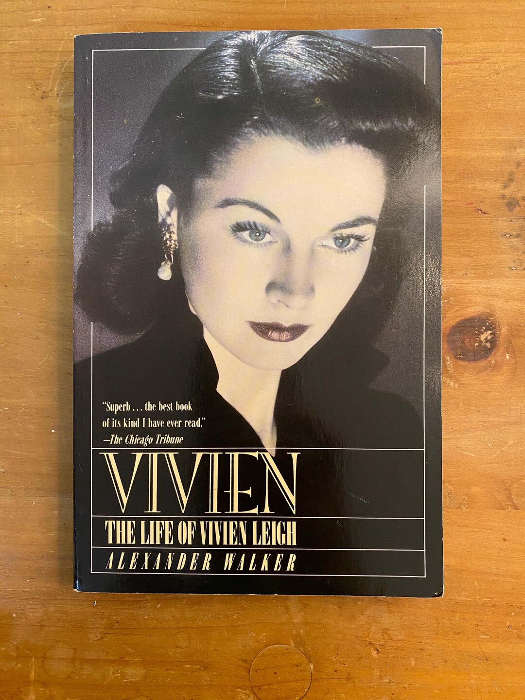 Vivien - the Life of Vivien Leigh by Alexander Walker - 1987 Weidenfeld ...