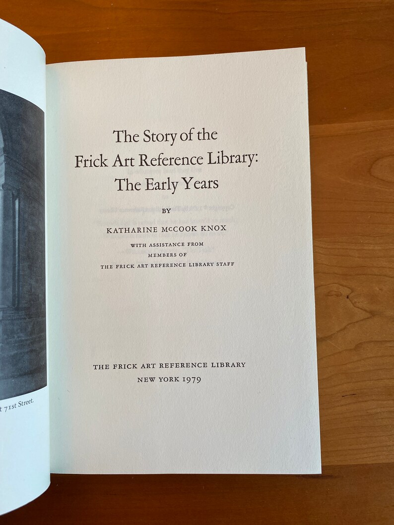 The Story of the Frick Art Reference Library: the Early Years by ...