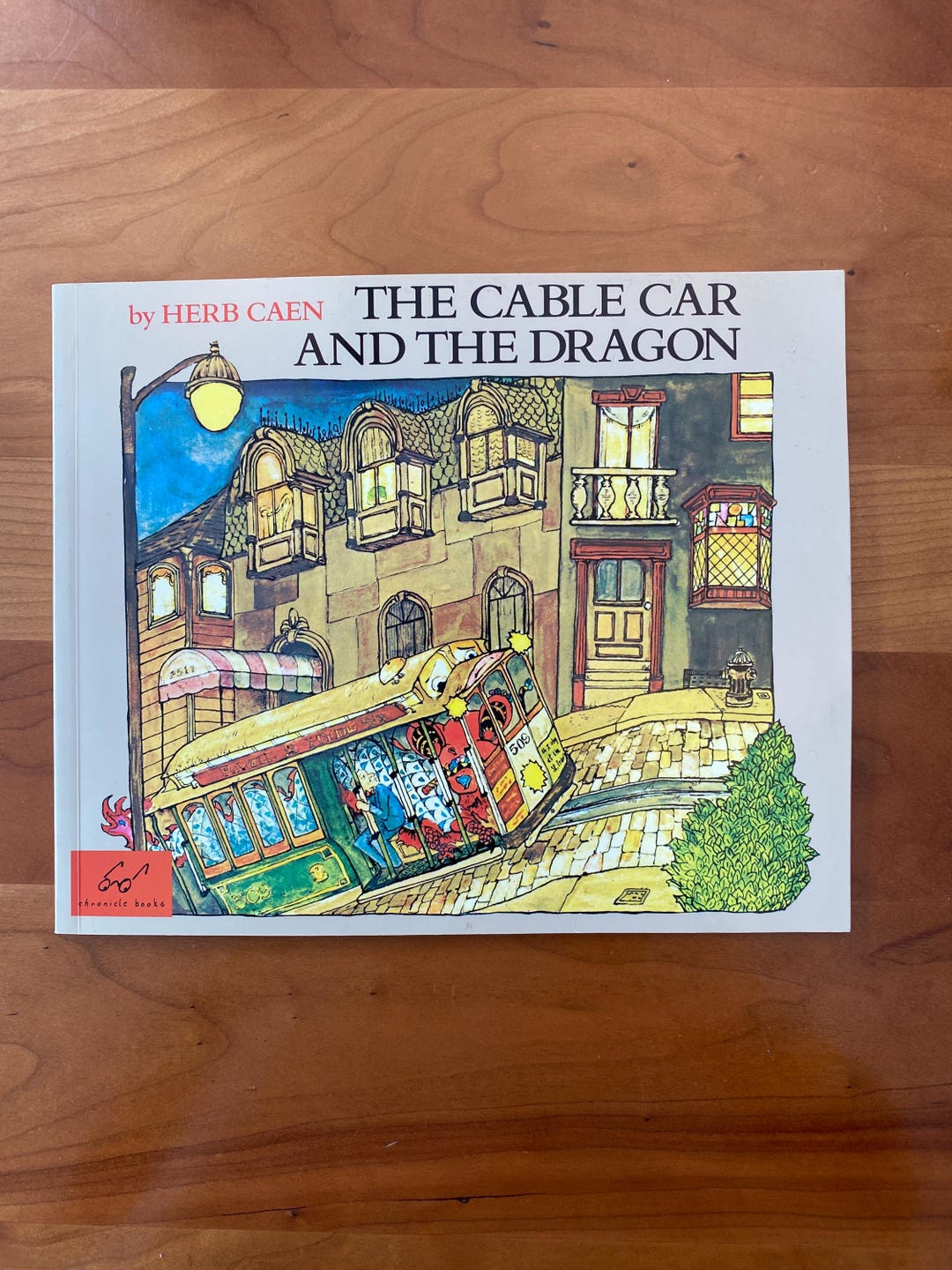 The Cable Car and the Dragon by Herb Caen - Pictures by Barbara Ninde ...