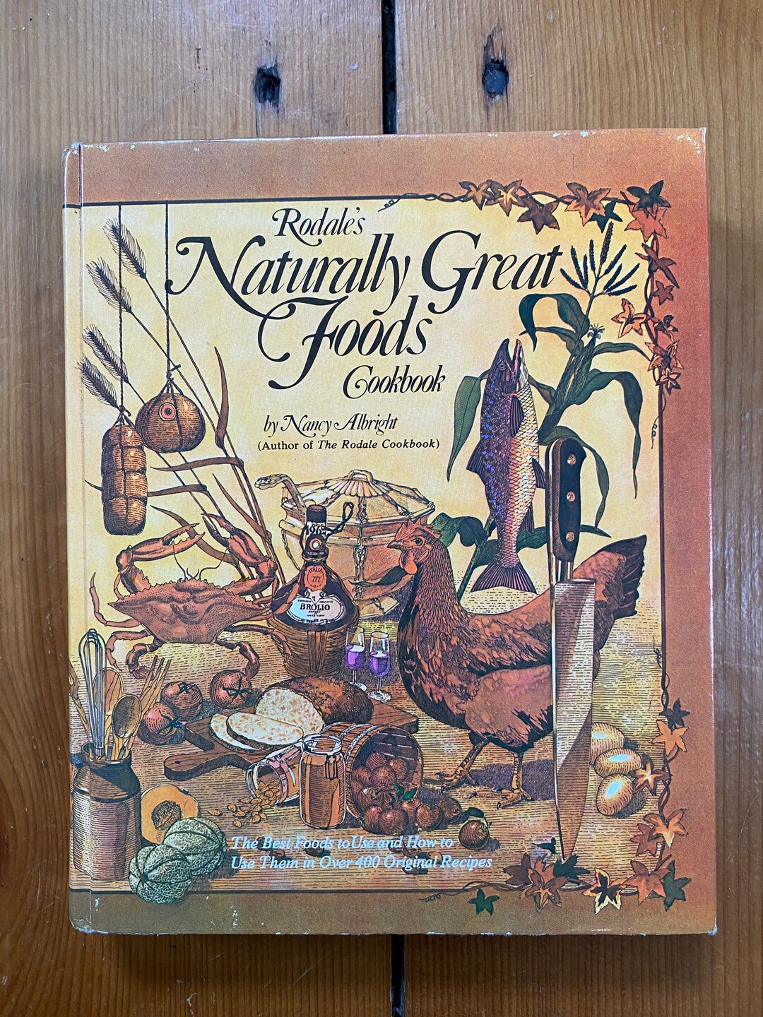 Rodale's Naturally Great Foods Cookbook by Nancy Albright - First ...