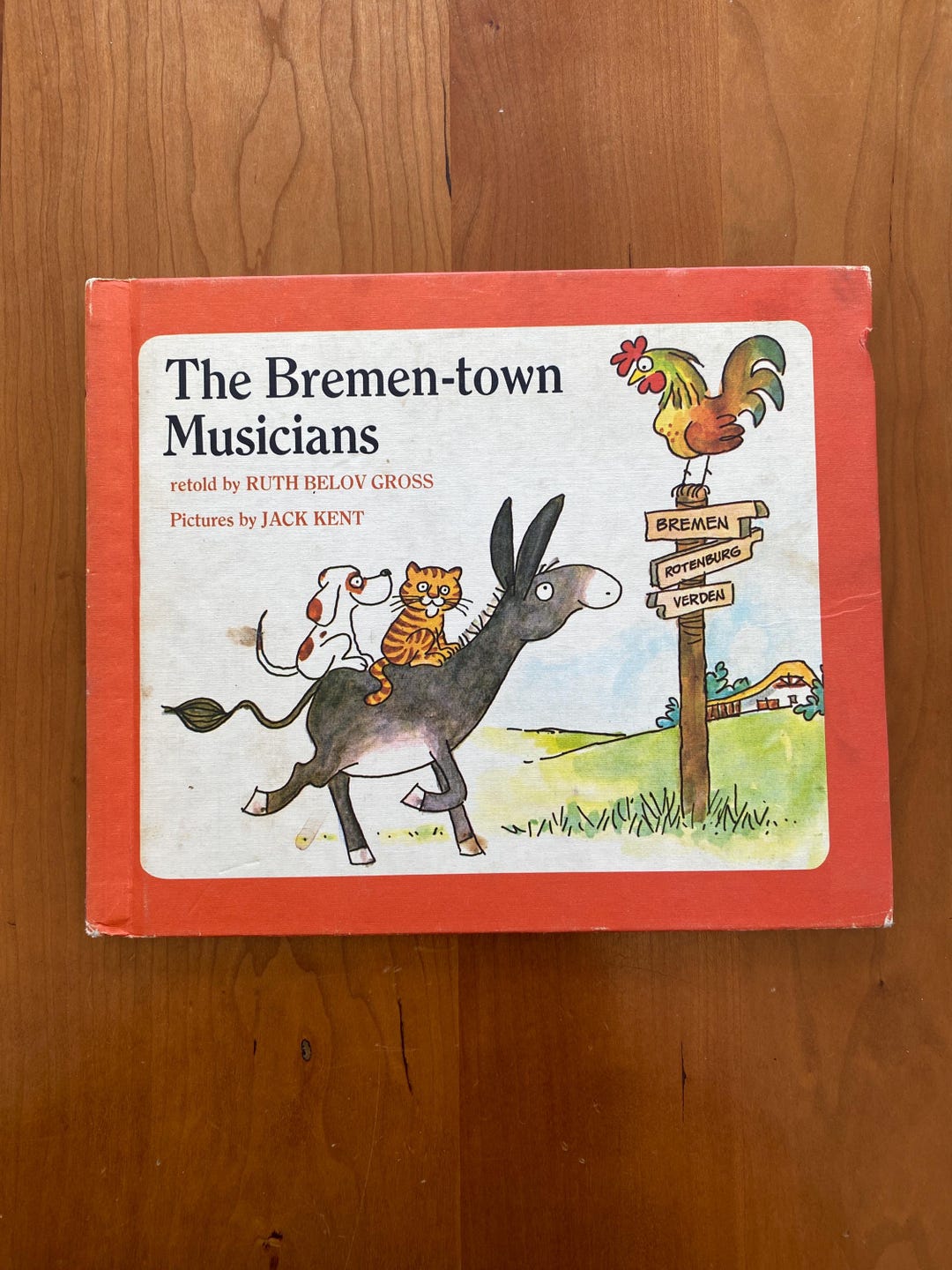 The Bremen-town Musicians Retold by Ruth Belov Gross - Pictures by Jack ...