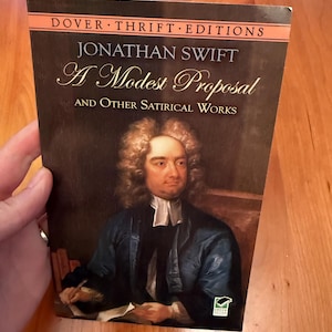 A Modest Proposal and Other Satirical Works by Jonathan Swift - Dover ...