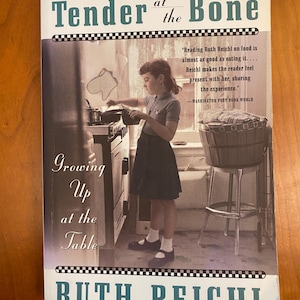 Tender at the Bone by Ruth Reichl - 1999 Broadway Books - Etsy