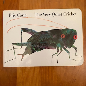 The Very Quiet Cricket Written and Illustrated by Eric Carle - Philomel ...