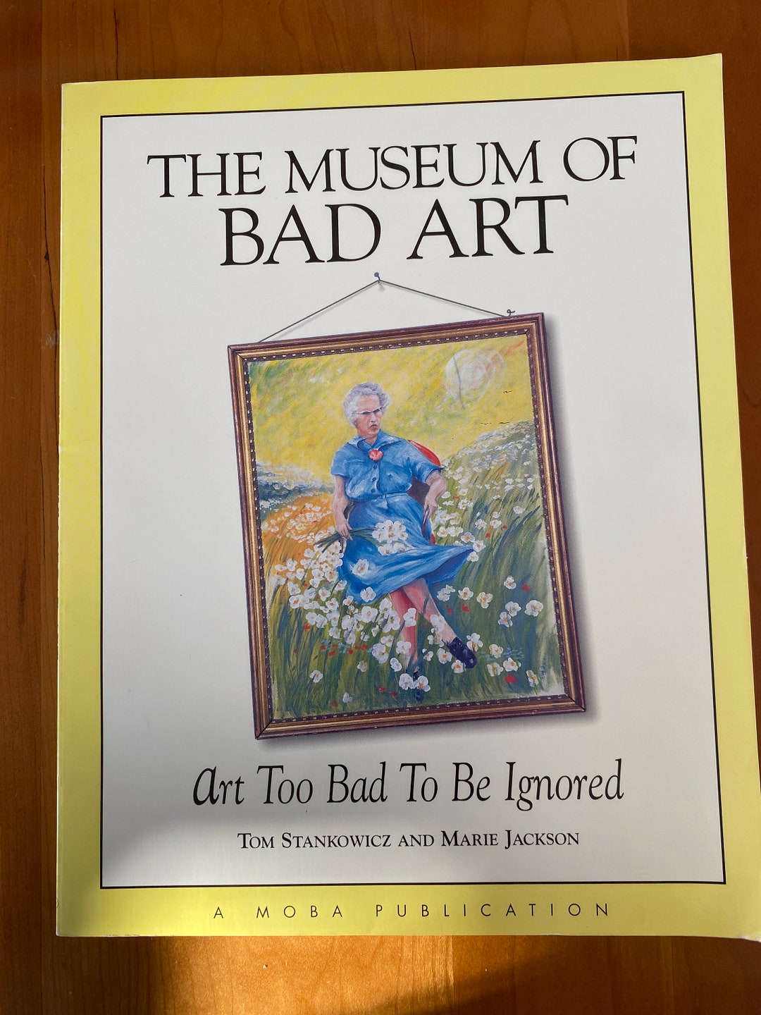 The Museum of Bad Art - Art Too Bad to Be Ignored by Tom Stankowicz and ...