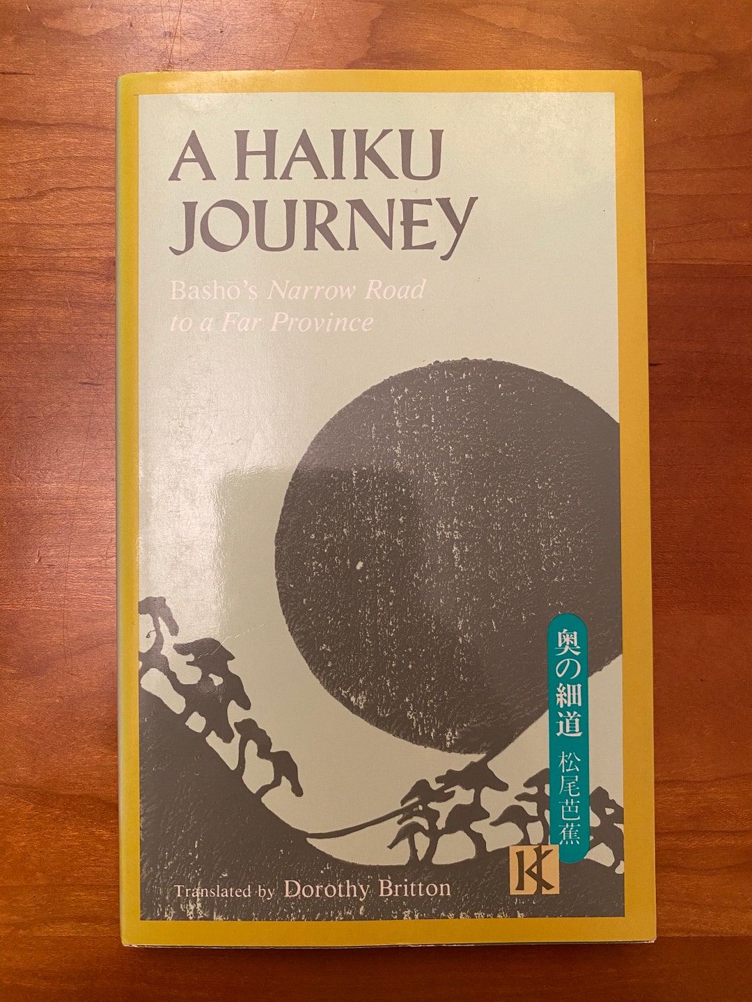 A Haiku Journey - Basho's Narrow Road to a Far Province - Kodansha 1980 ...