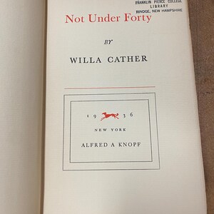 Not Under Forty by Willa Cather - 1936 Knopf First Edition - Ex-library ...