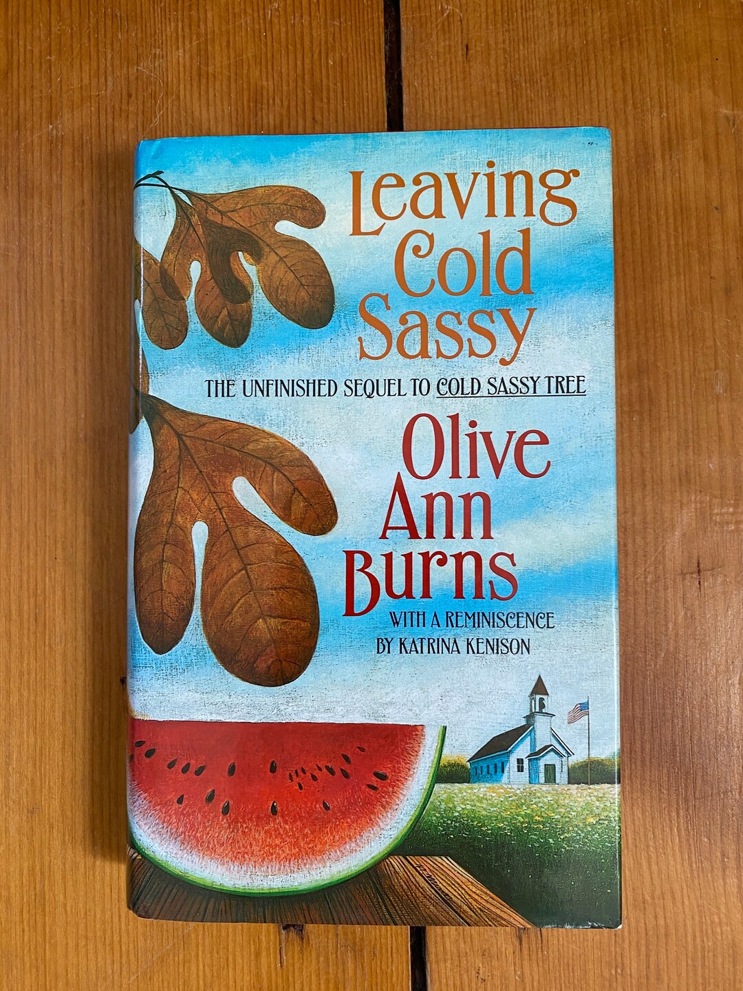 Leaving Cold Sassy by Olive Ann Burns - 1992 Hardcover - the Unfinished ...