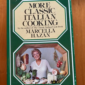 More Classic Italian Cooking by Marcella Hazan - Knopf 1978 - Etsy