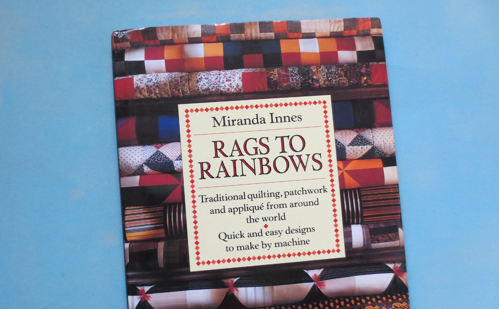 Quilting and Patchwork Book by Miranda Innes - Inspiration Worldwide ...