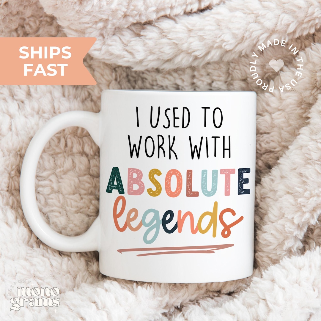 I Used to Work With Absolute Legends Mug Personalised Gift, Leaving Job ...