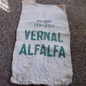 Vintage Cloth Grain Sack. Vernal Alfalfa Seed, Original Label; Clear ...