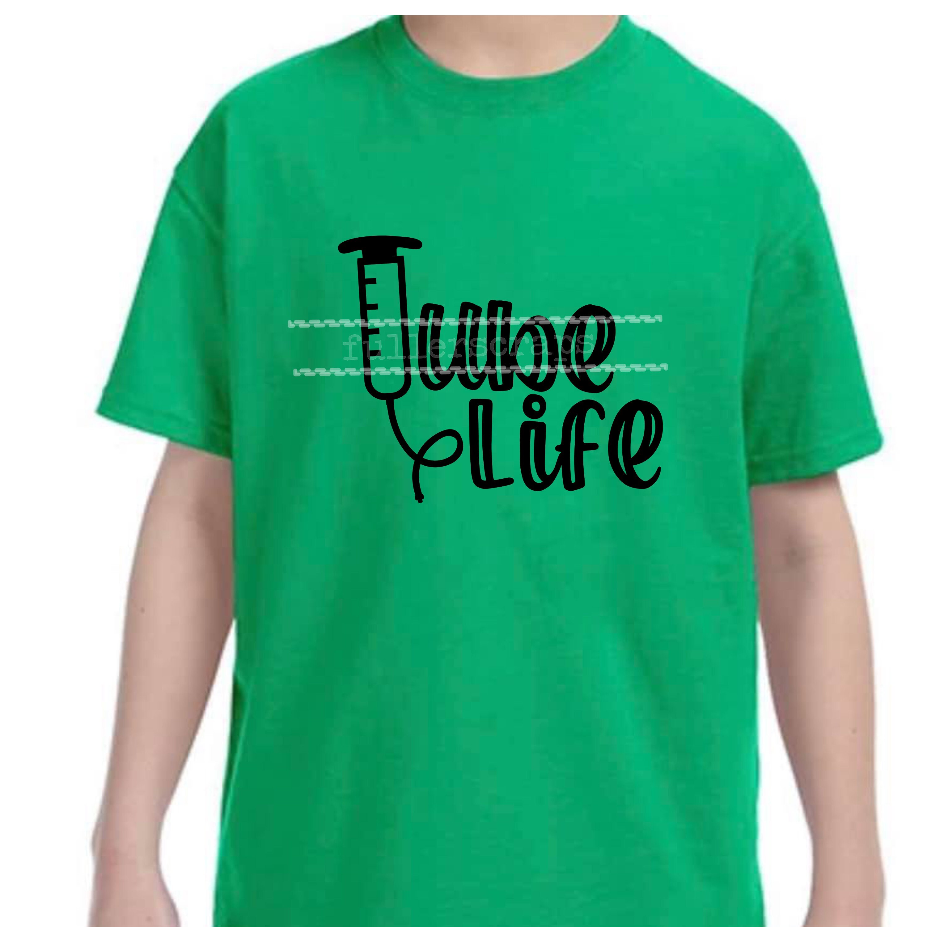 Tubie life tube life tshirt g-tube t-shirt tube fed tshirt | Etsy