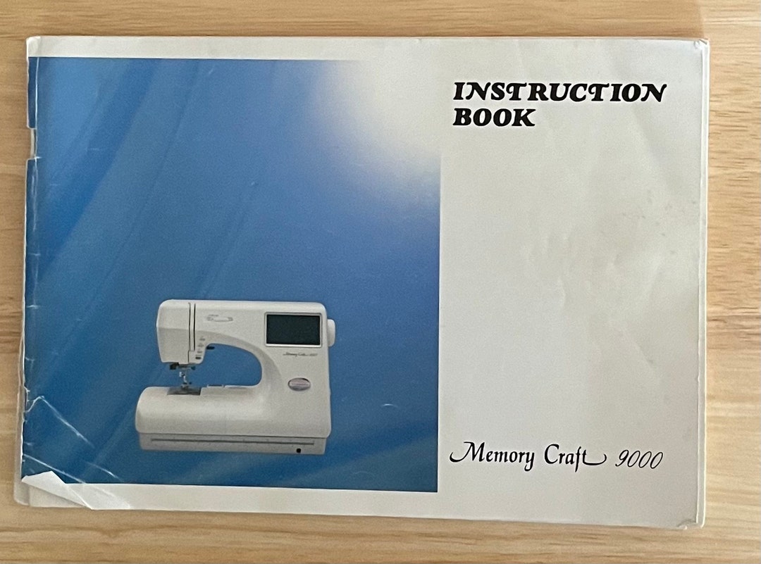 Instruction Book for a New Home Memory Craft 9000 Sewing/embroidery ...