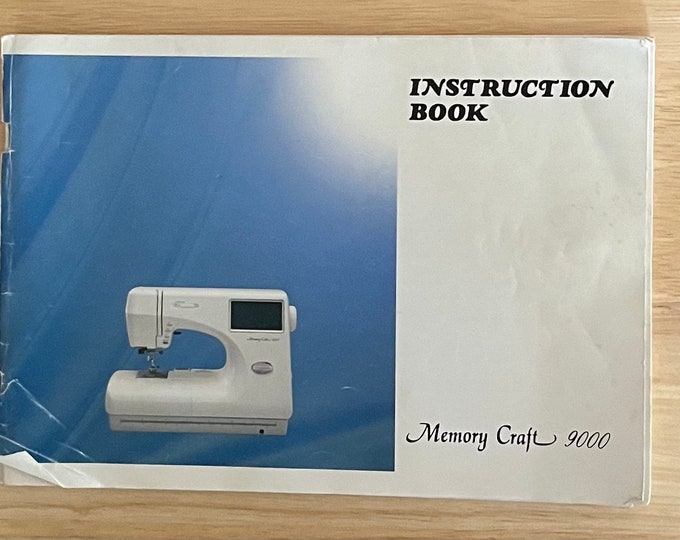 Instruction Book for a New Home Memory Craft 9000 Sewing/embroidery ...