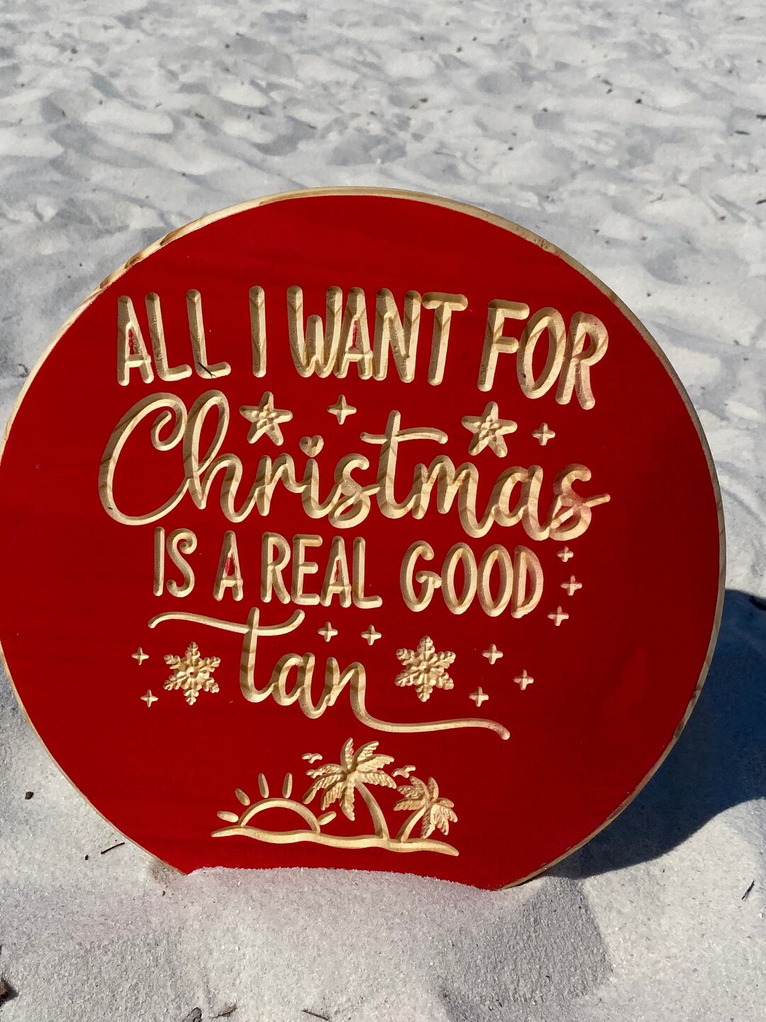 All I Want for Christmas is a Real Good Tan Sign Christmas Sign ...