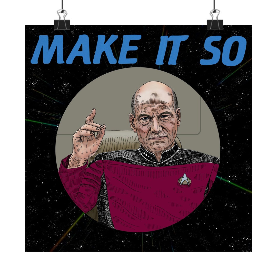 Picard make It So star Trek: the Next Generation - Etsy