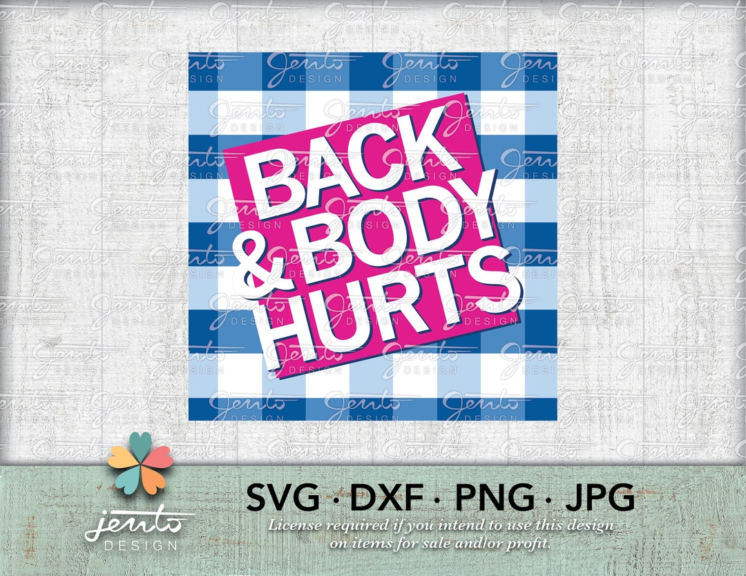 Back and Body Hurts, Funny T-shirt Sweatshirt Pillow Design, Home Decor ...