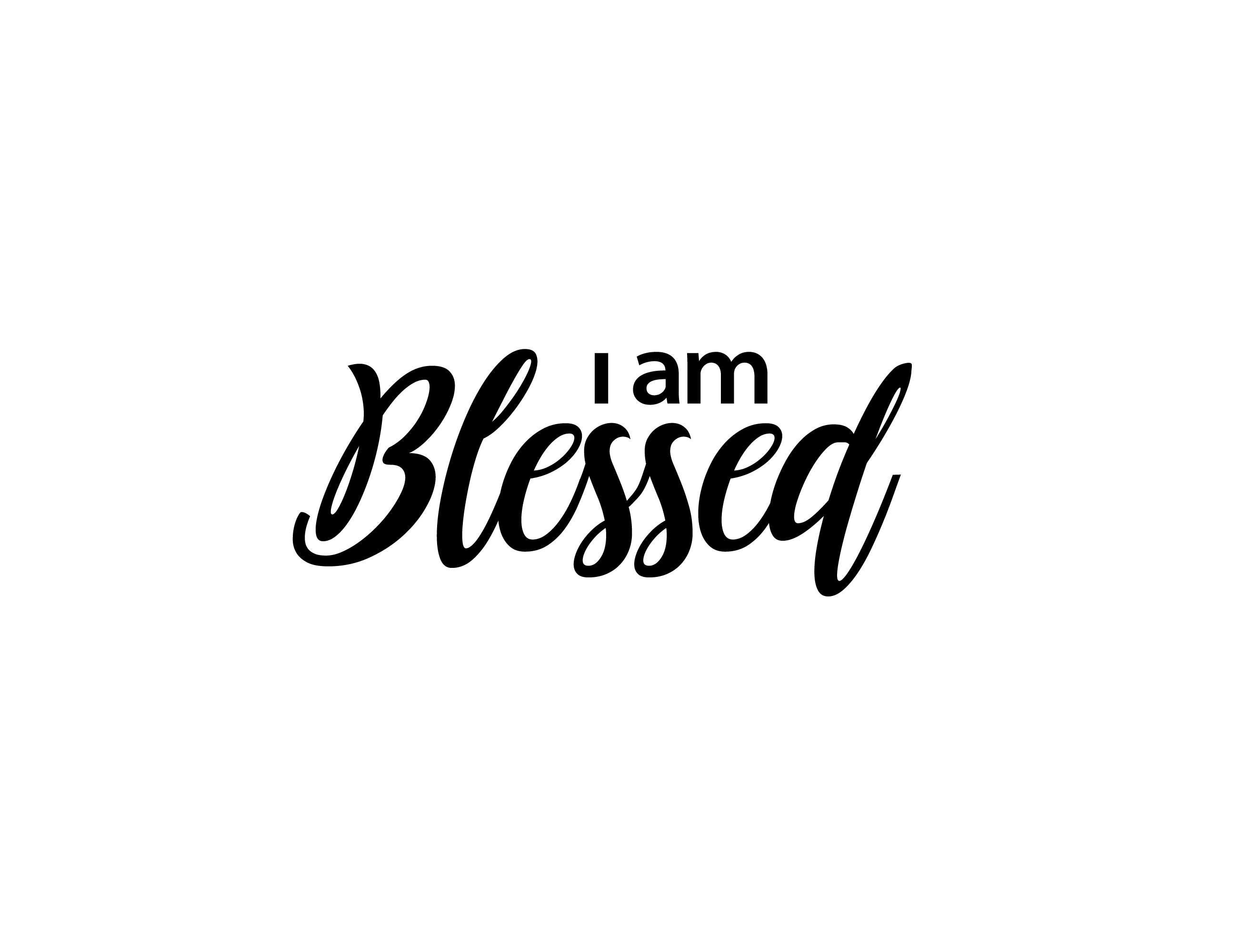 Inspirational - I Am Blessed SVG - Cricut - Silhouette - Cut File - T ...