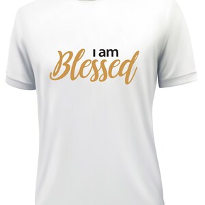 Inspirational - I Am Blessed SVG - Cricut - Silhouette - Cut File - T ...