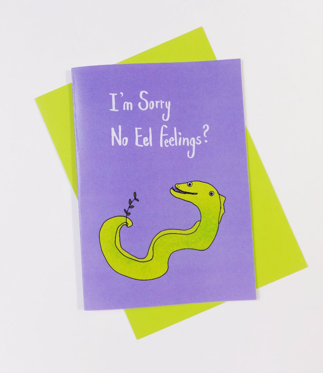 I'm Sorry No Eel Feelings Card Pun Card Eel Card Sorry Card Apology ...