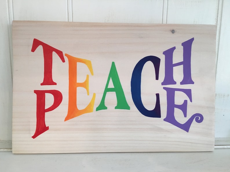 Teach Peace Wood Sign, Teach Peace Rainbow Wood Sign, Teach Peace Hand ...