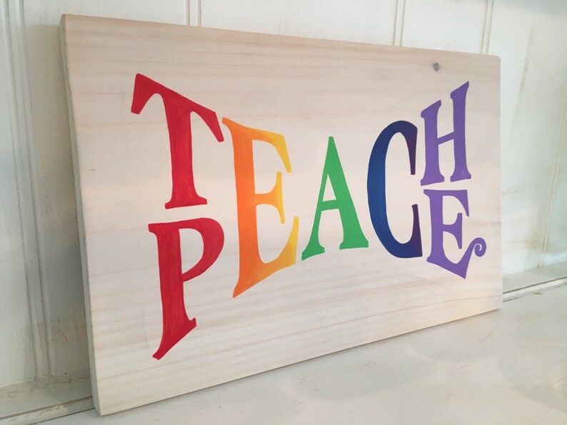 Teach Peace Wood Sign Teach Peace Rainbow Wood Sign Teach - Etsy