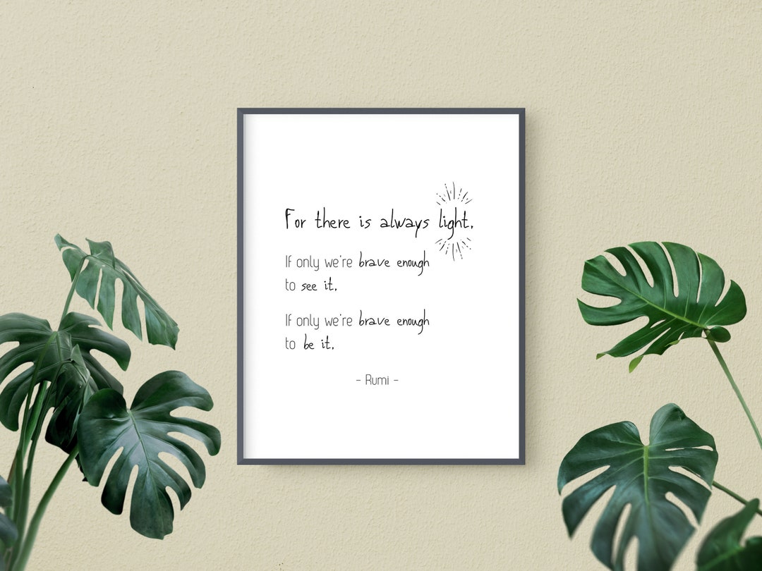 For There is Always Light Quote / Rumi Quote | Printable Wall Decor - Etsy