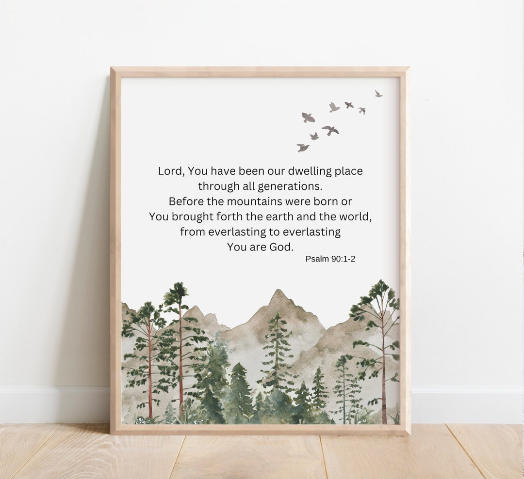 Psalm 90:1-2, Bible Verse Wall Art, You Have Been Our Dwelling Place ...