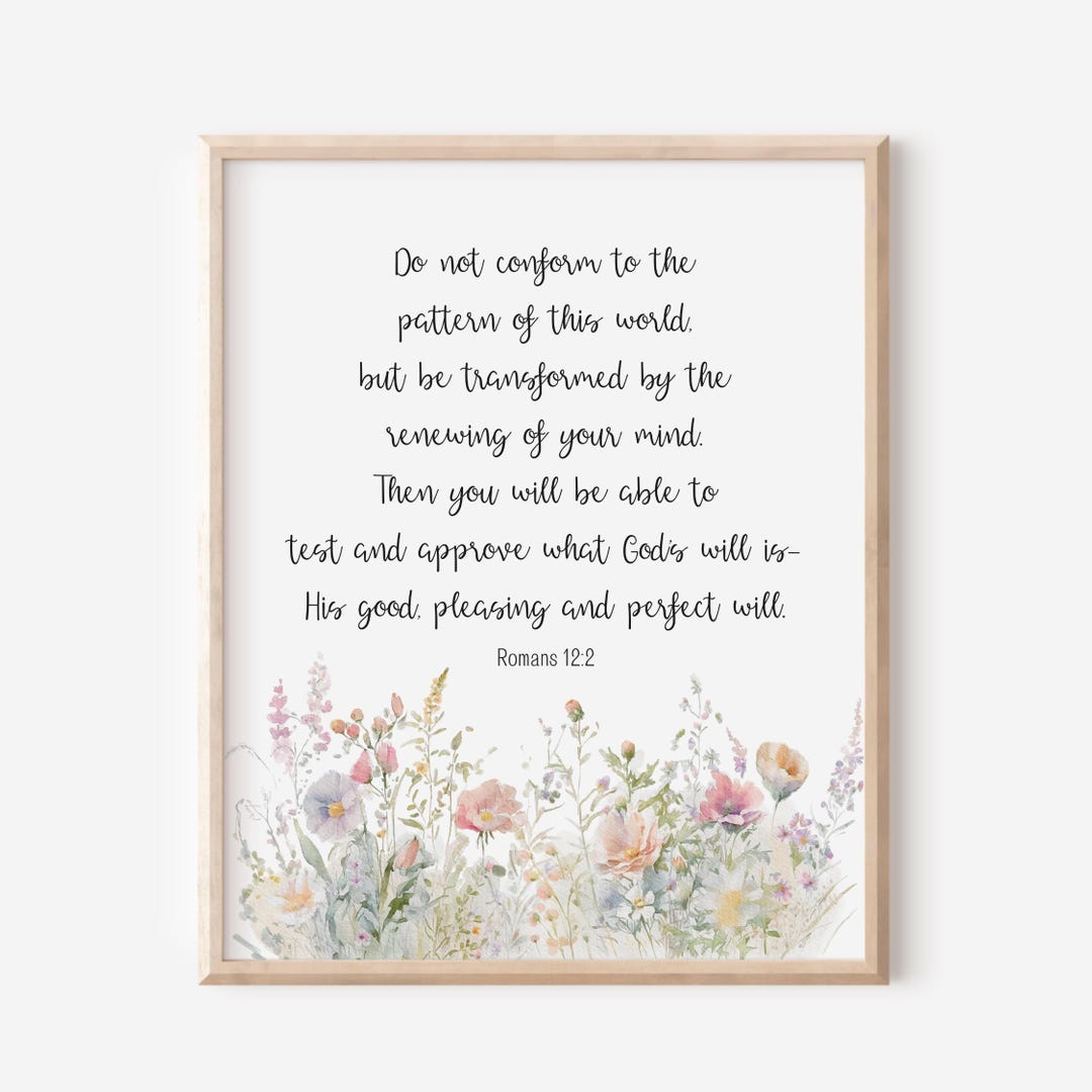 Romans 12:2, Do Not Conform to the Pattern of This World, Bible Verse ...