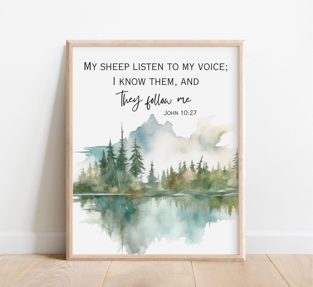 John 10:27, My Sheep Listen to My Voice, I Know Them and They Follow Me ...
