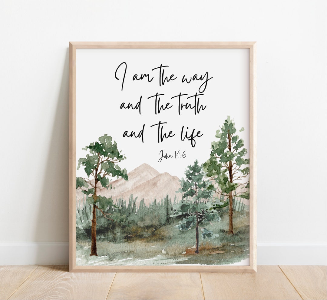 John 14:6, I Am the Way the Truth and the Life, Bible Verse Wall Art ...