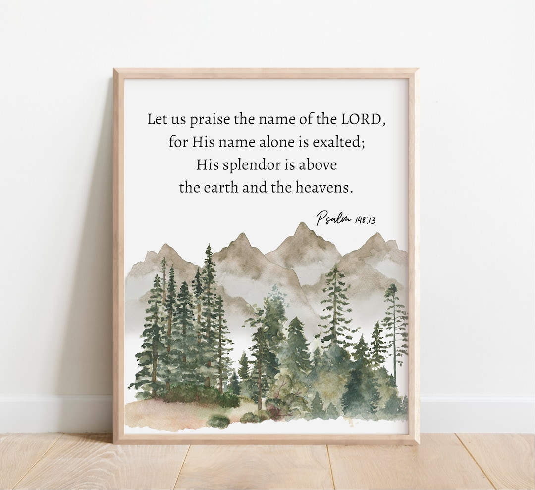 Psalm 148:13, Praise the Name of the Lord, Bible Verse Wall Art ...