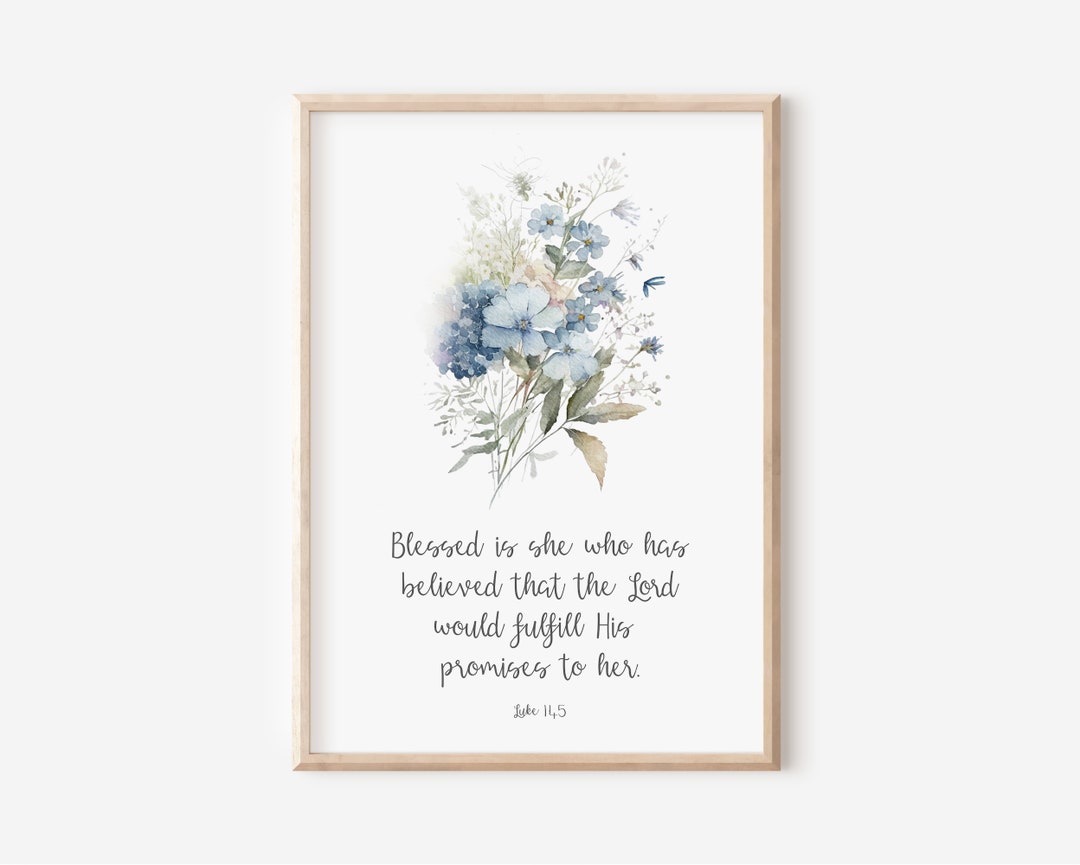 Luke 1:45, Bible Verse Wall Art, Blessed is She Who Has Believed ...
