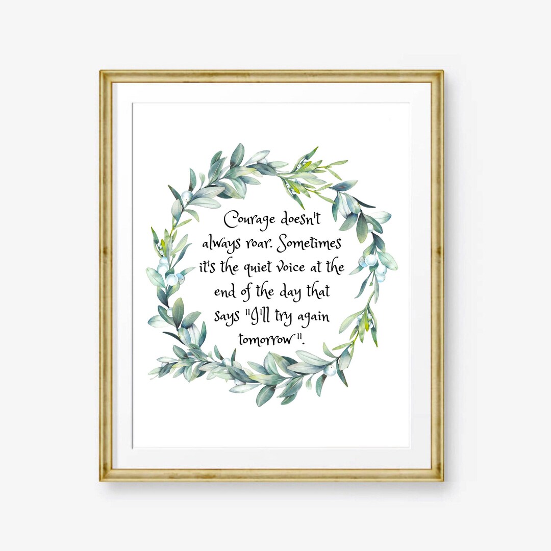 Courage Quote, Encouragement Gift, Motivational Poster, Inspirational ...