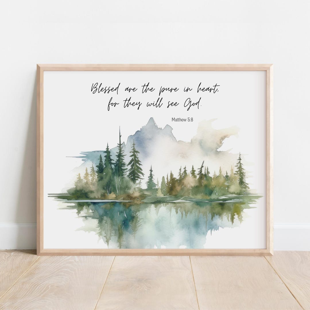 Matthew 5:8, Blessed Are the Poor in Heart, for They Will See God ...