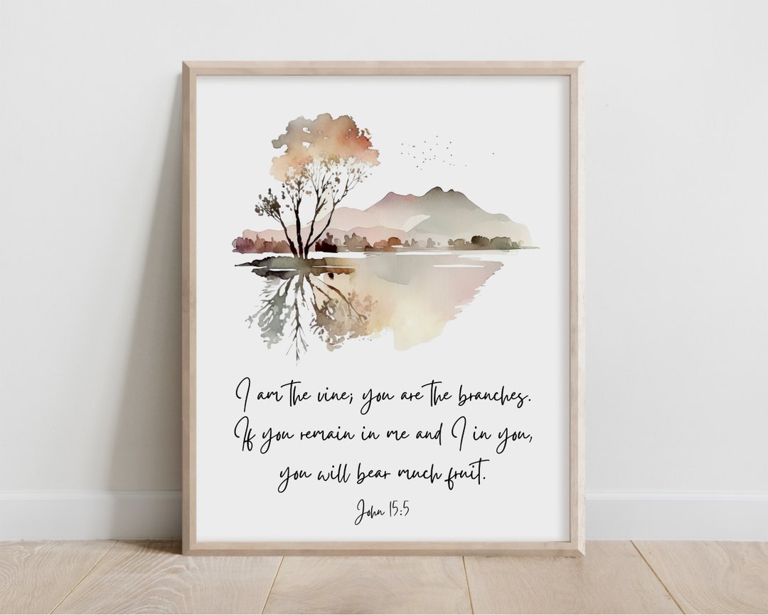 Johannes 15: 5, Ich bin der Weinstock, du bist die Zweige, Bibel-Vers ...