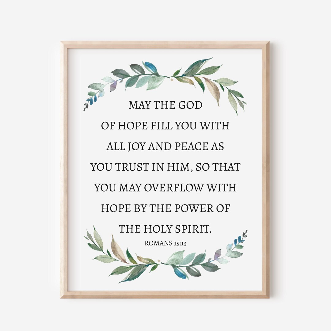 Romans 15:13, May the God of Hope Fill You With Joy and Peace as You ...