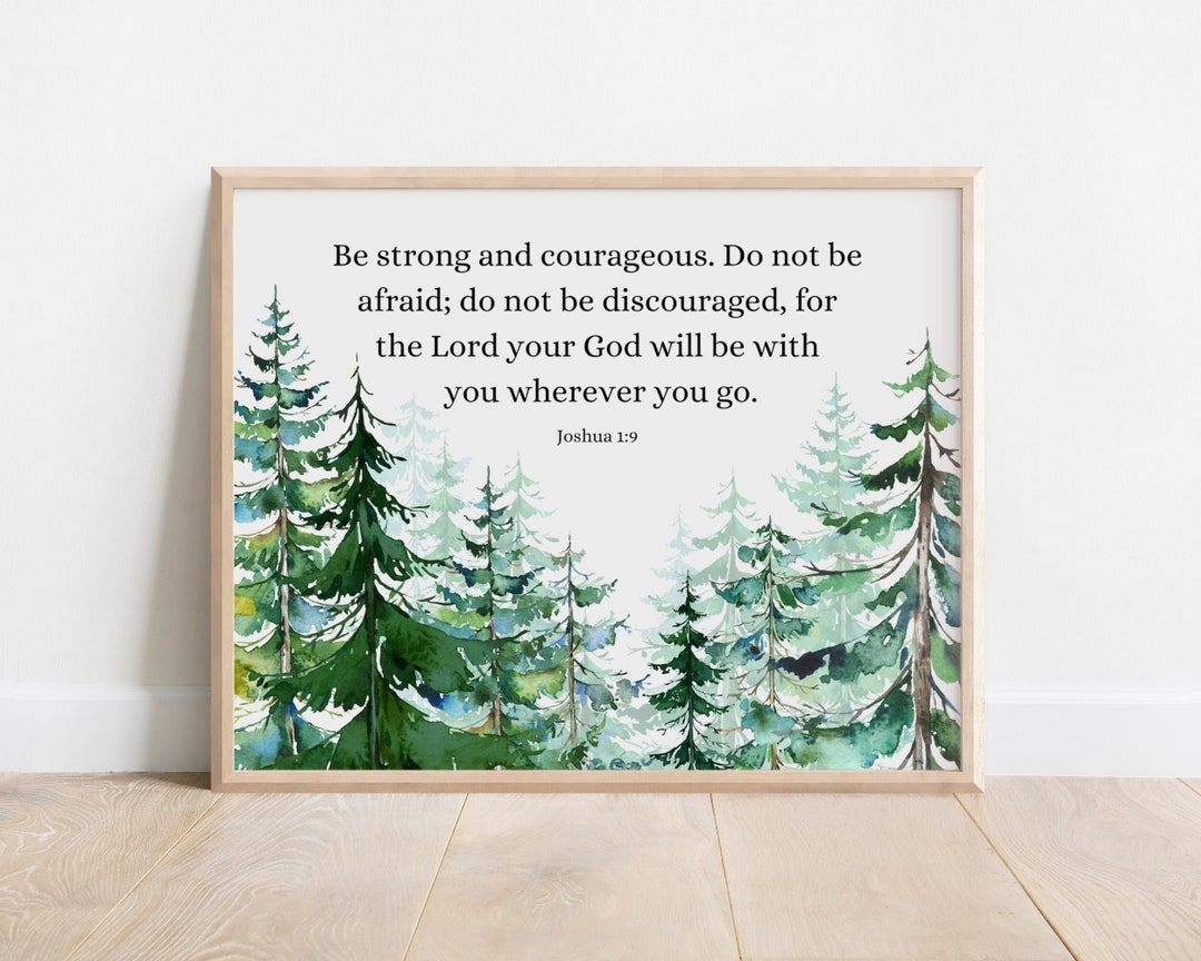 Joshua 1:9, Be Strong and Courageous, Bible Verse Wall Art, Christian ...