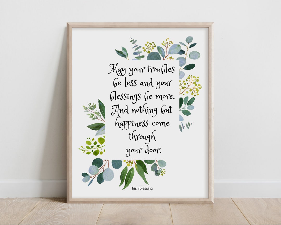 May Your Troubles Be Less, Irish Blessing Print, Irish Prayer ...