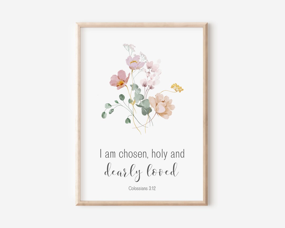 Colossians 3:12, I Am Chosen Holy and Dearly Loved, Christian Nursery ...