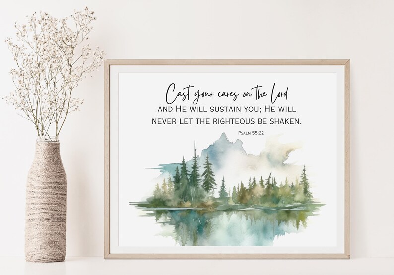 Psalm 55:22, Cast Your Cares on the Lord and He Will Sustain You, Bible ...