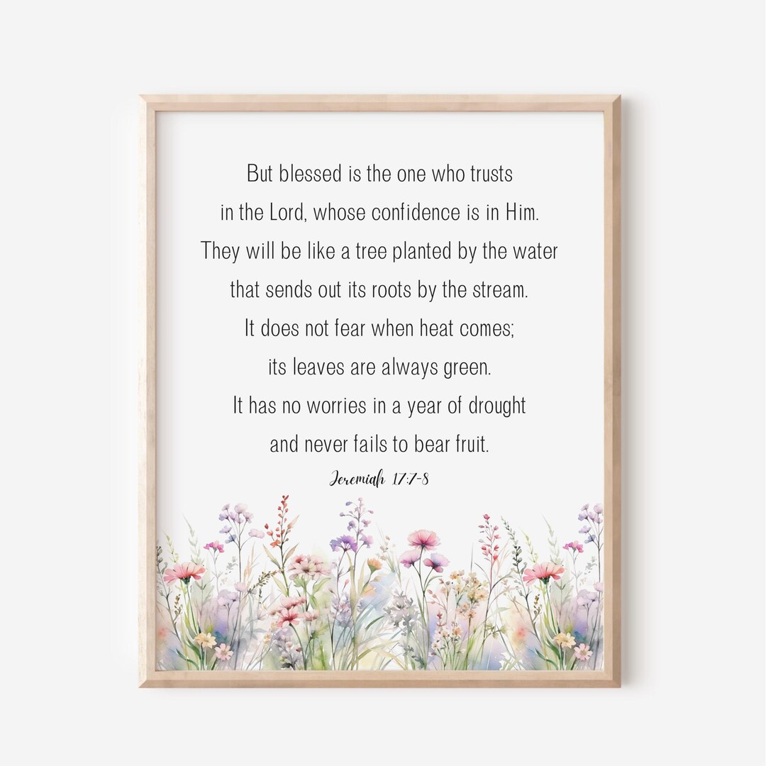 Jeremiah 17:7-8, Blessed is the One Who Trusts in the Lord, Bible Verse ...