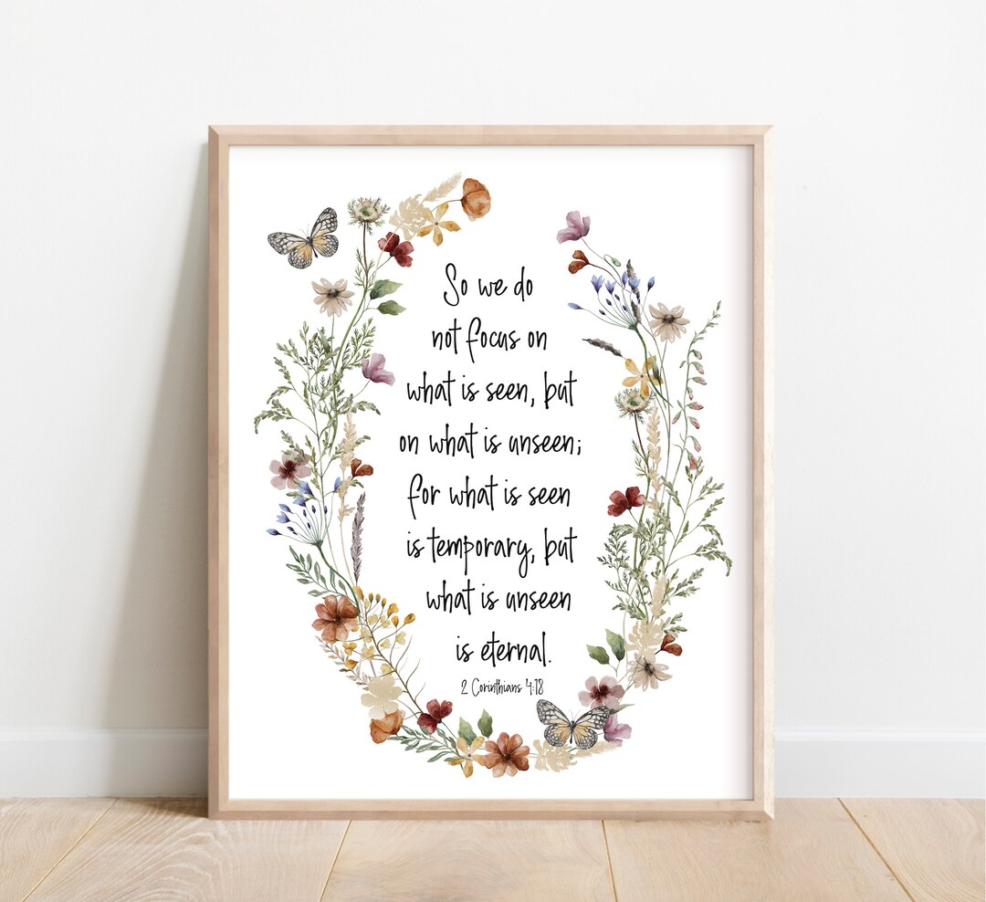2 Corinthians 4:18, What is Unseen is Eternal, Bible Verse Wall Art ...