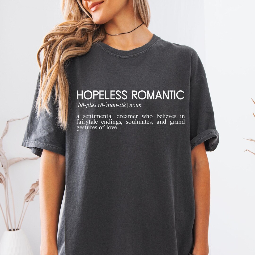 Hopeless Romantic Definition T-shirt | Vintage Style Comfort Colors Tee ...