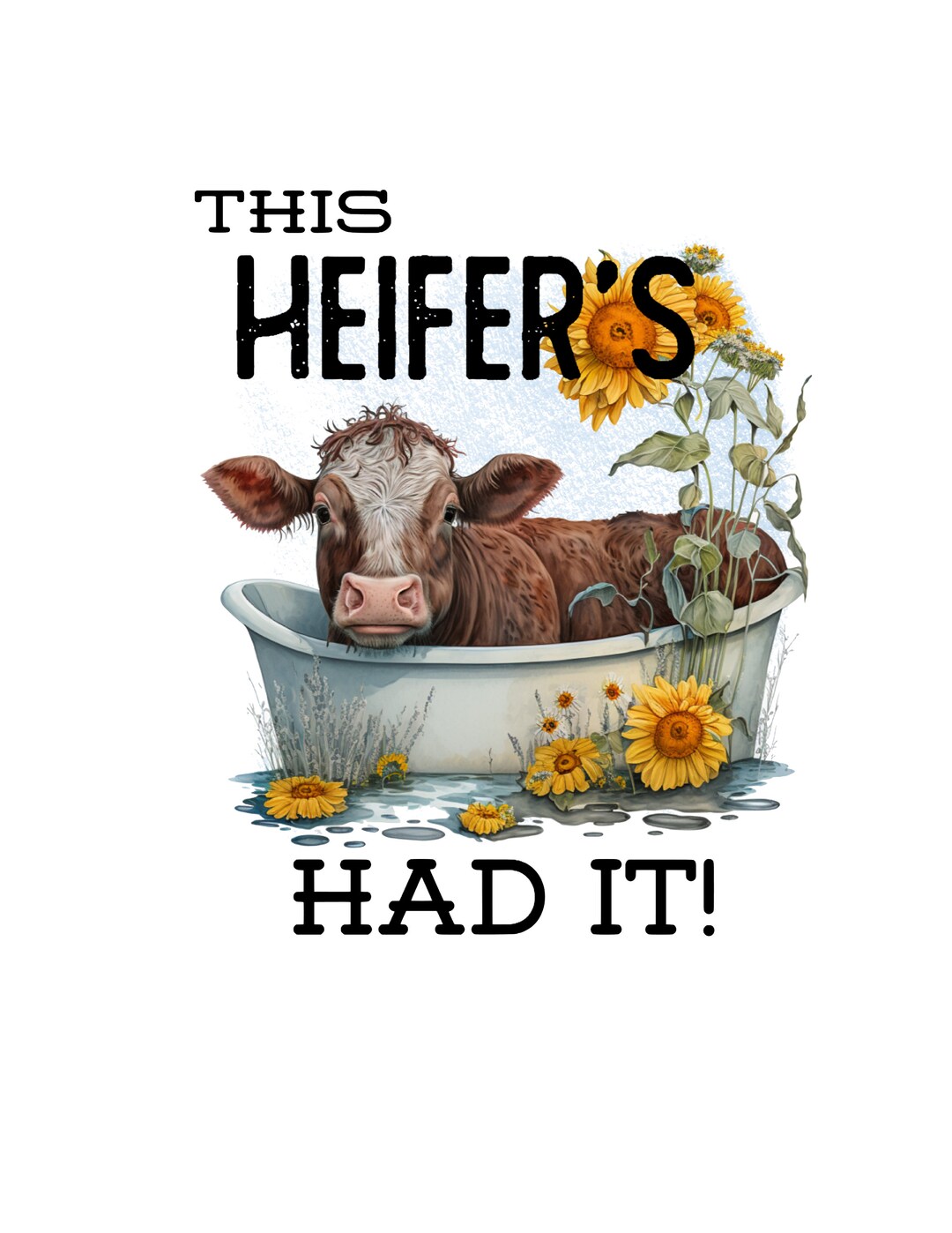 This Hiefer's Had It Png, for T-shirts, Sublimation Design, Printable ...
