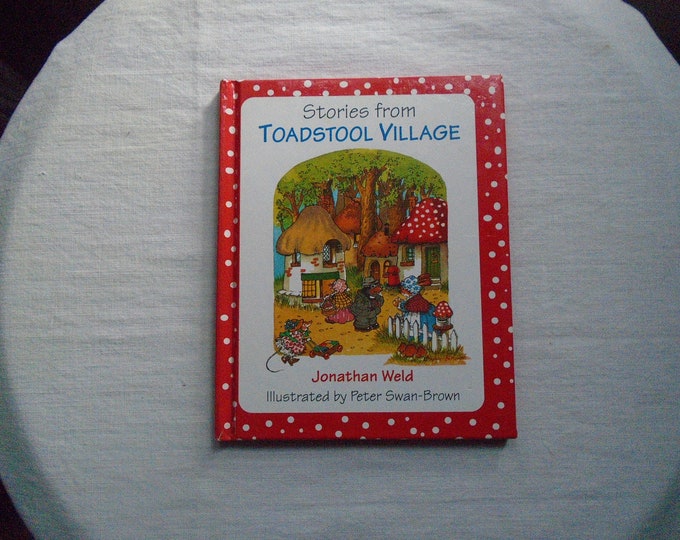 Stories From Toadstool Village Children's Book by Jonathan Weld - Etsy