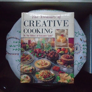The Treasury of Creative Cooking Hardcover Cookbook by the Editors of ...