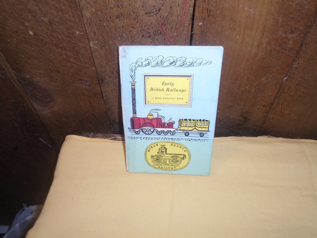 First Edition Early British Railways A King Penguin Book by Christian ...