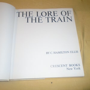 The Lore of the Train by C. Hamilton Ellis Hardcover Book With Dust ...